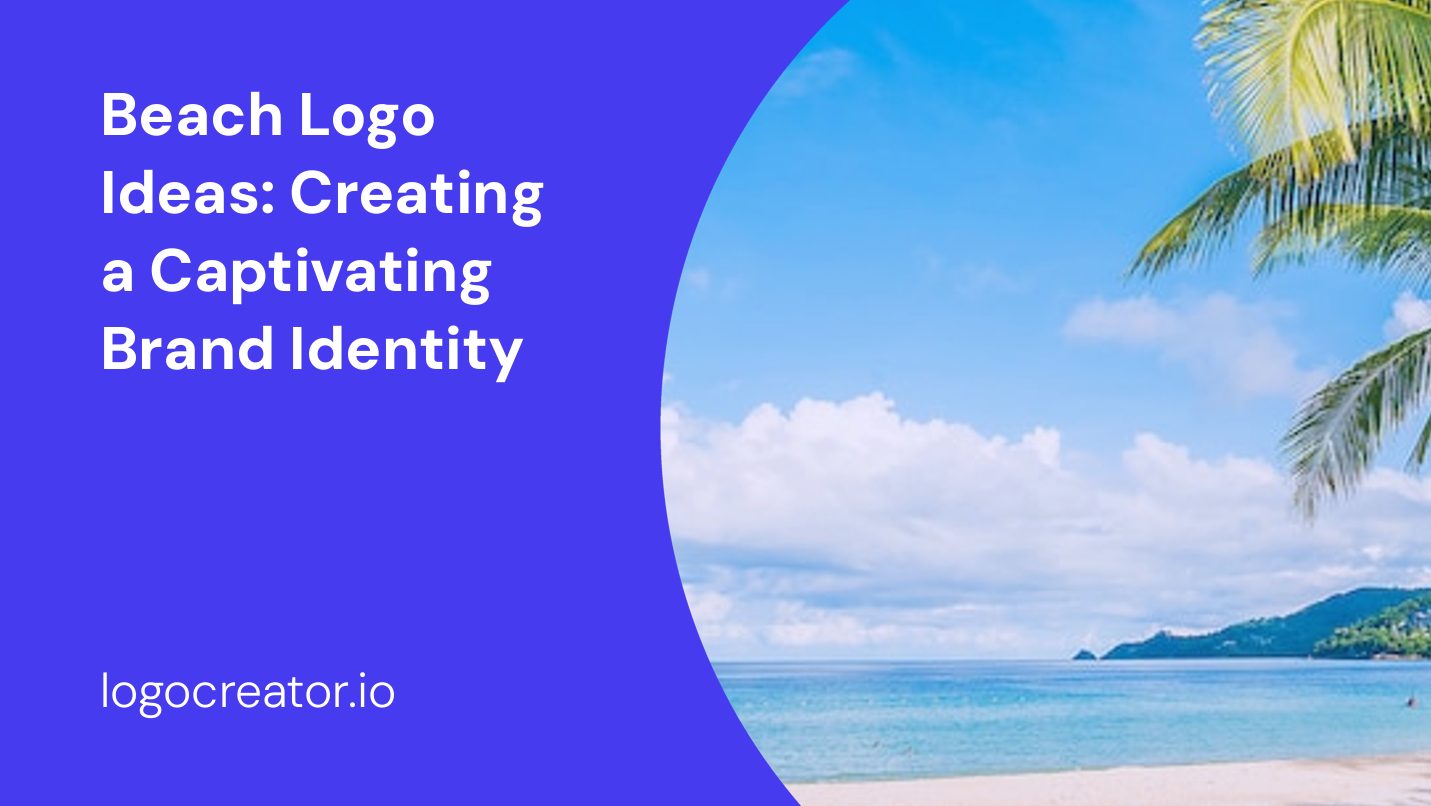 Beach Logo Ideas: Creating A Captivating Brand Identity - LogoCreator.io