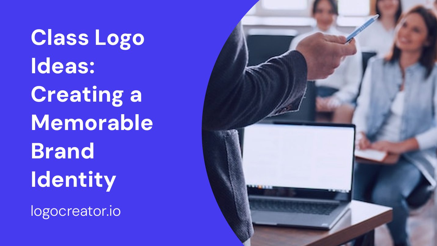 Class Logo Ideas: Creating A Memorable Brand Identity - LogoCreator.io